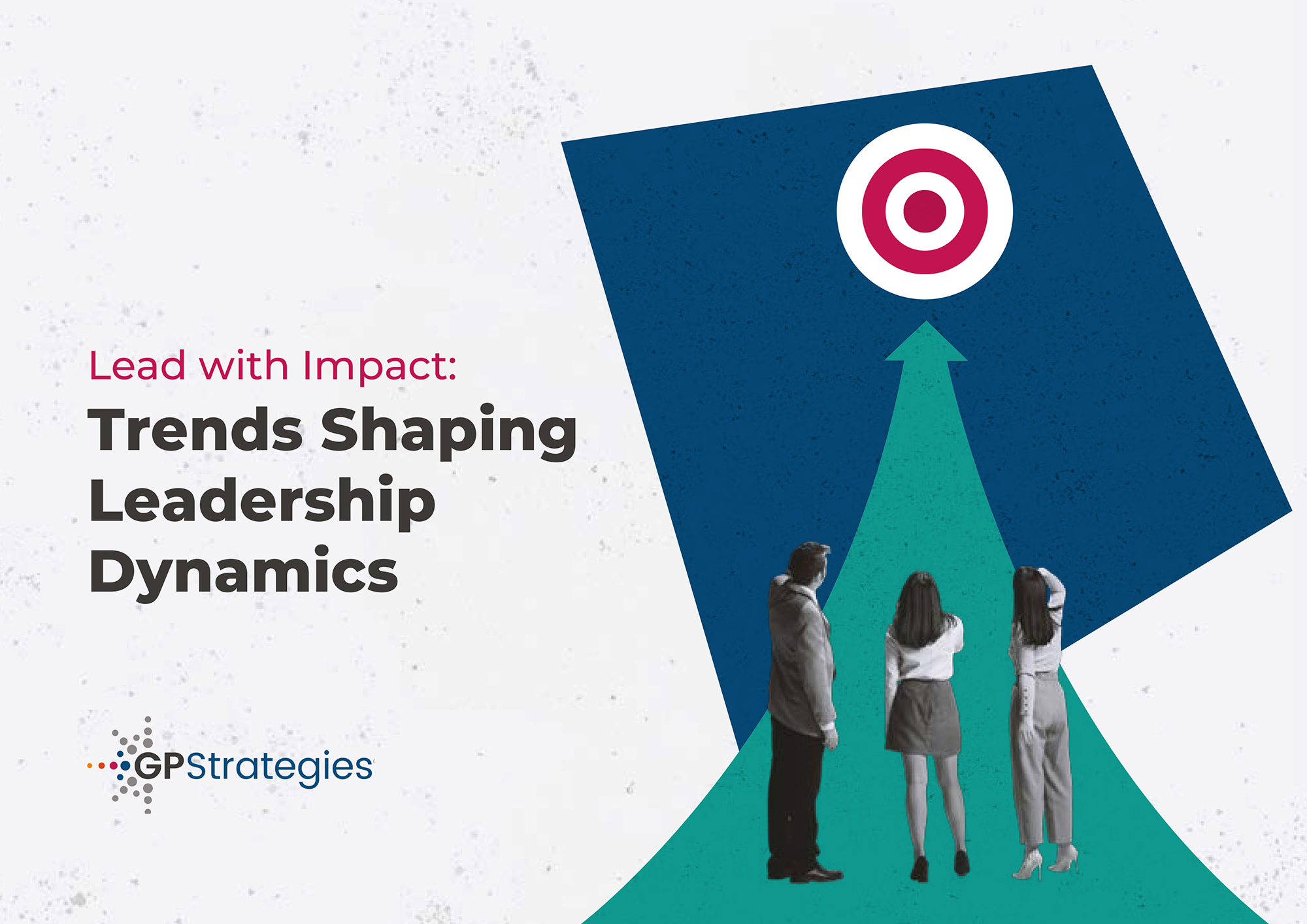 Lead With Impact: Trends Shaping Leadership Dynamics